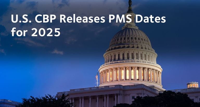 U.S. CBP Releases PMS Dates for 2025 | DSV